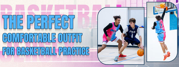 What Is A Good Comfortable Outfit for Basketball Practice？ - KXKSHOP