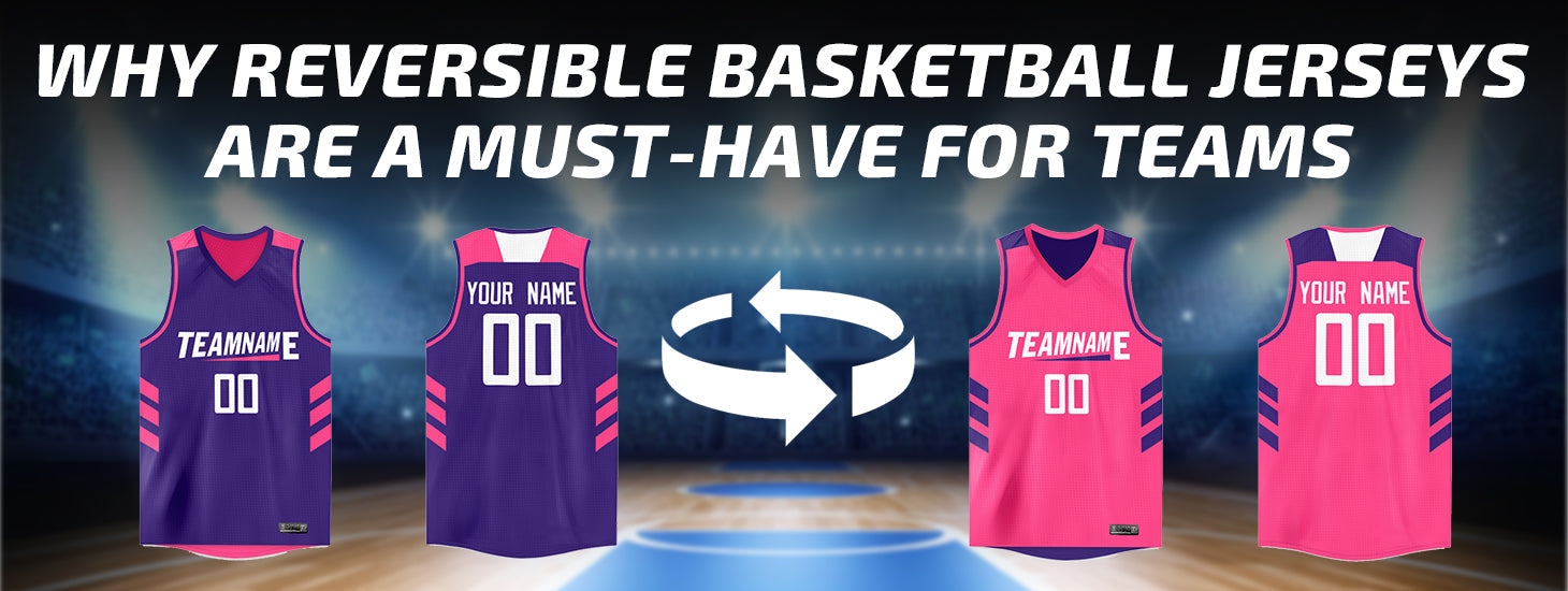 Why Reversible Basketball Jerseys Are a Must-Have for Teams - KXKSHOP
